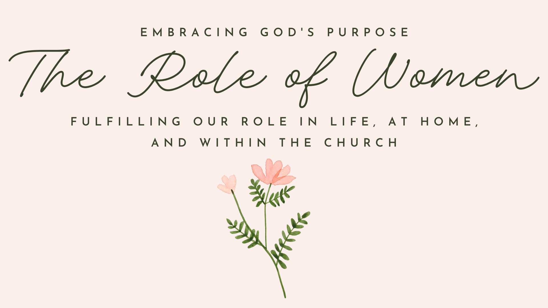 The Role of Women | Session 1 - First Baptist Chipley